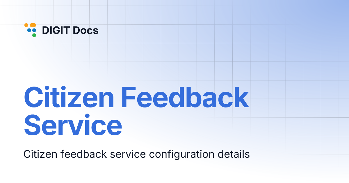 Citizen Feedback Service | DIGIT Docs
