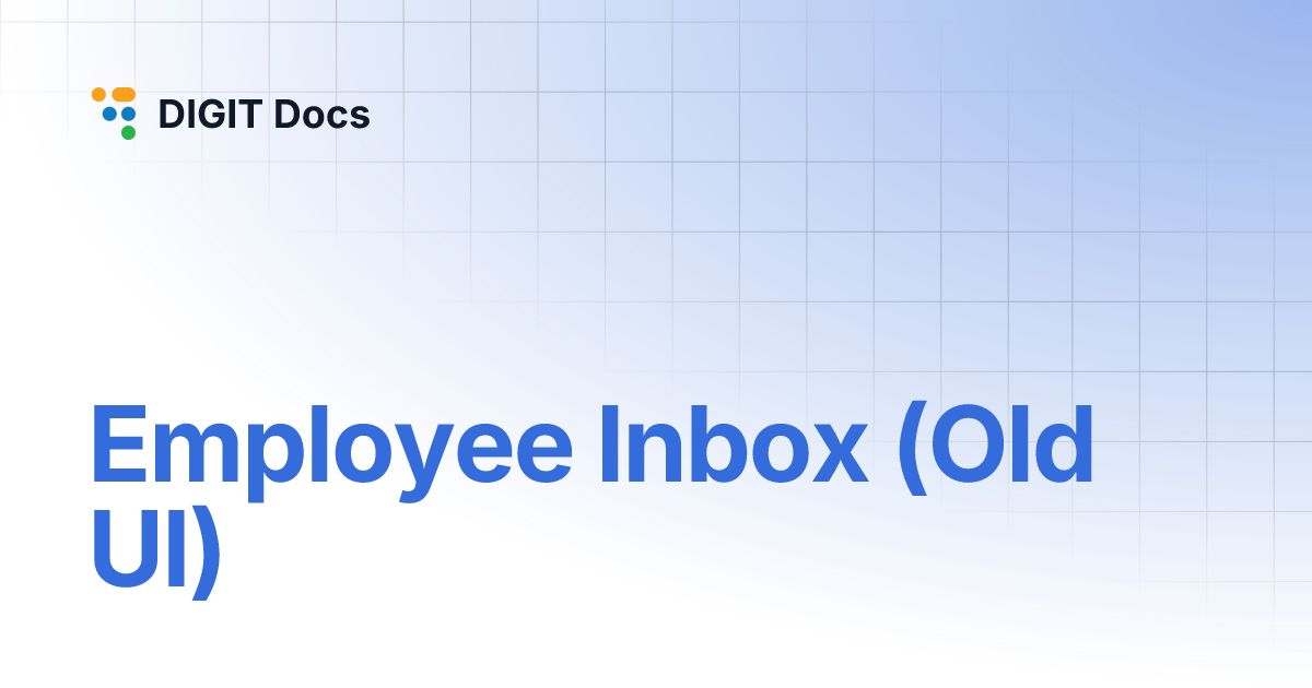 Employee Inbox (Old UI) | DIGIT Docs