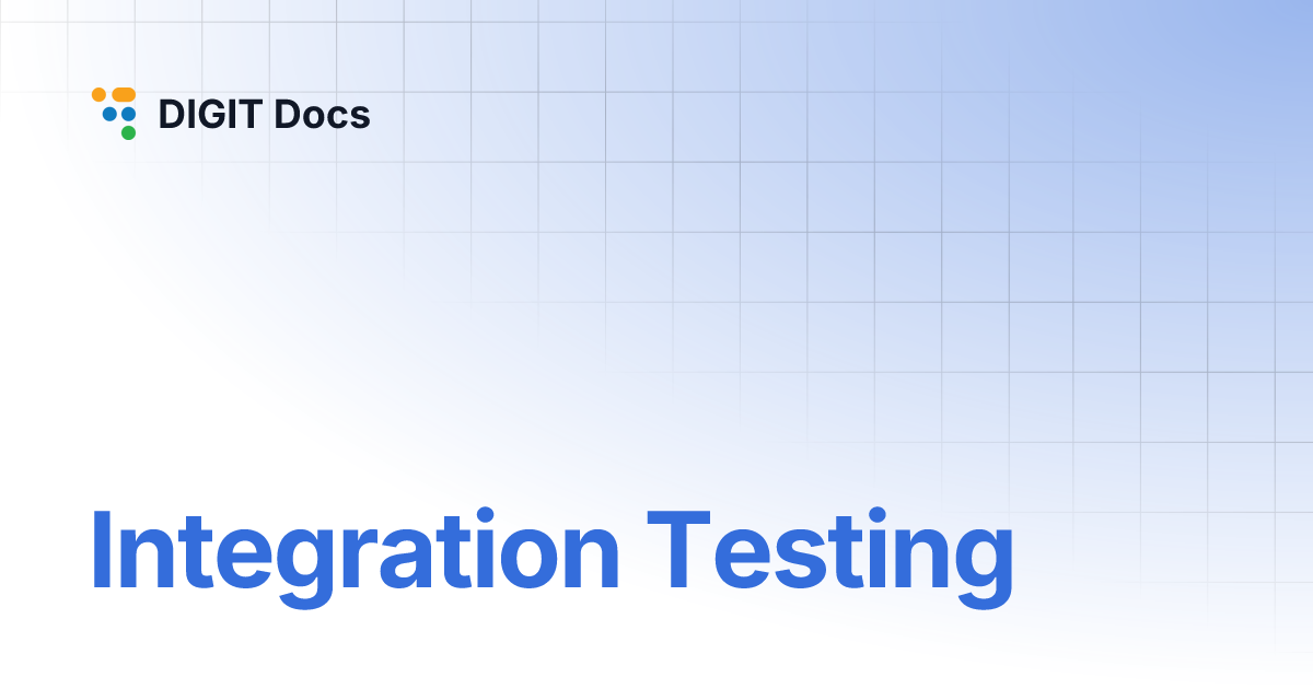 Integration Testing | DIGIT Docs