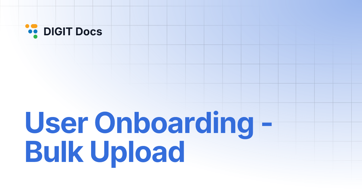 User Onboarding - Bulk Upload | DIGIT Docs
