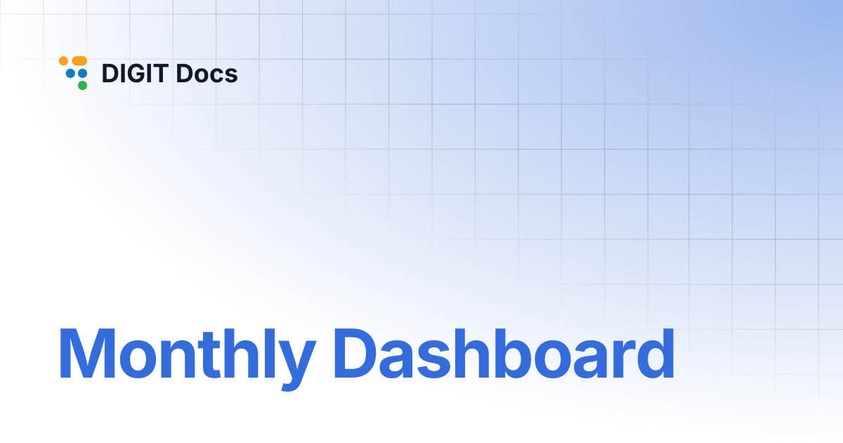 Monthly Dashboard | DIGIT Docs