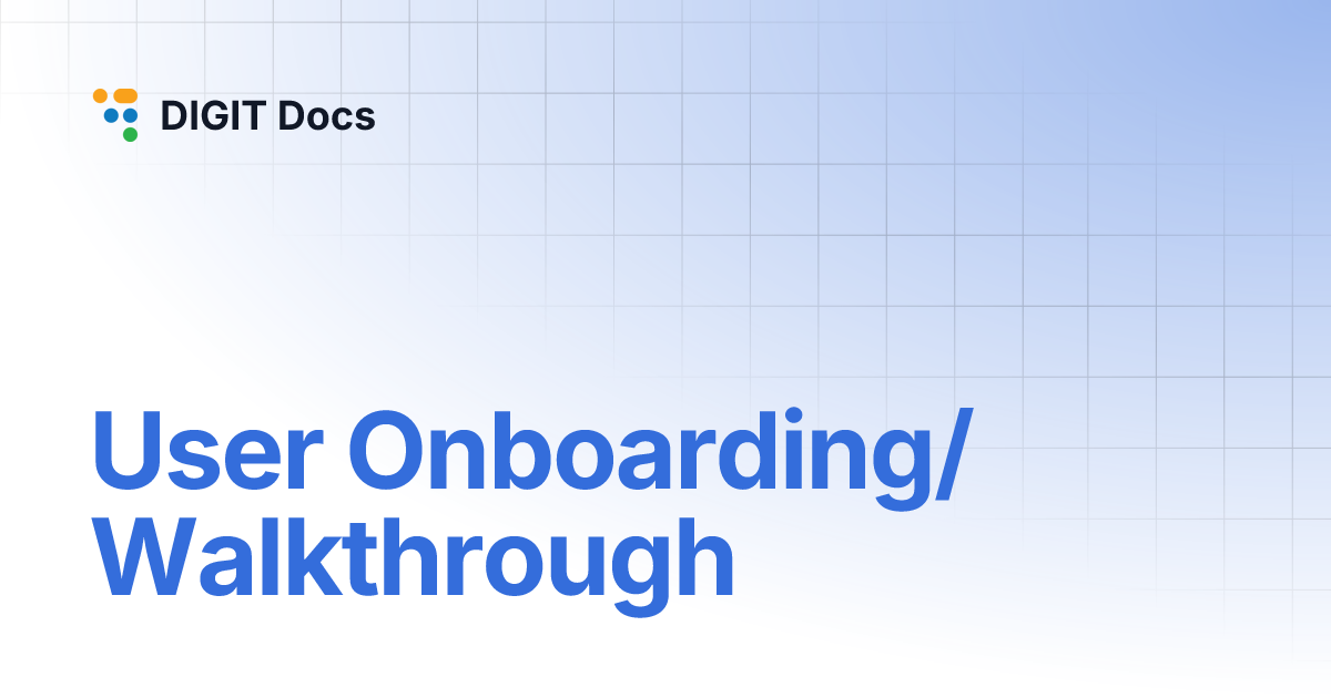 User Onboarding/Walkthrough | DIGIT Docs