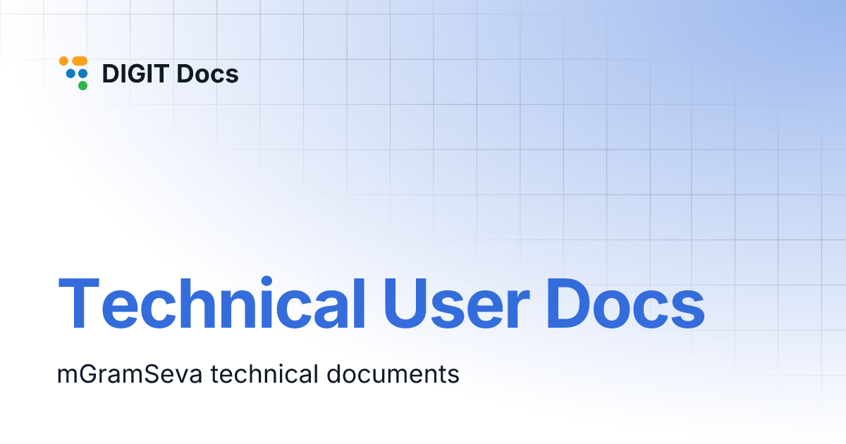 Technical User Docs | DIGIT Docs