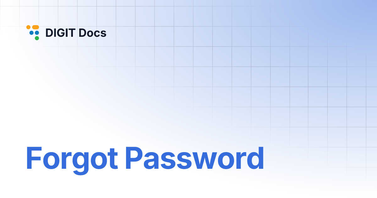 Forgot Password | DIGIT Docs