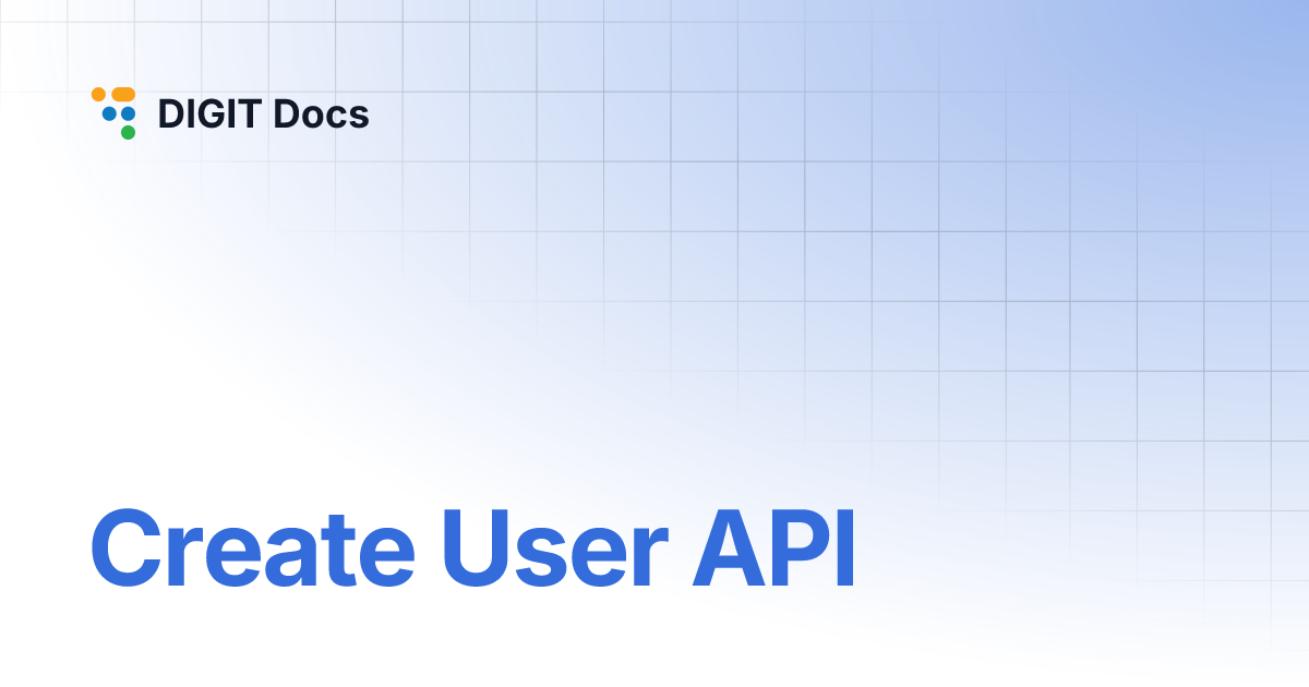 Create User API | DIGIT Docs