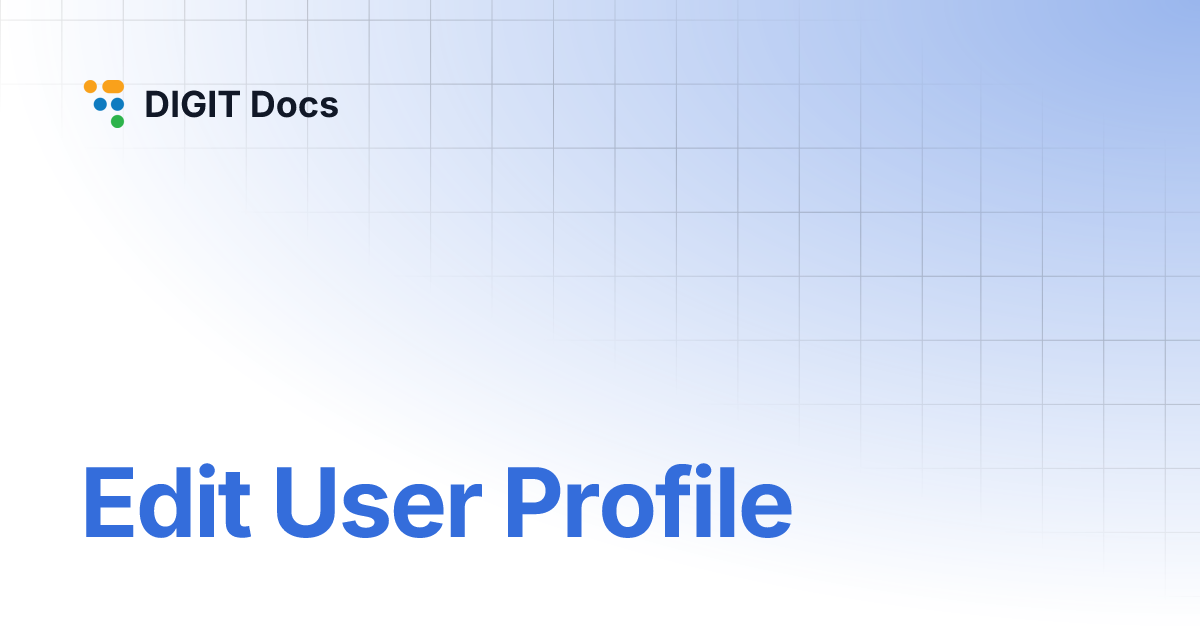 Edit User Profile | DIGIT Docs