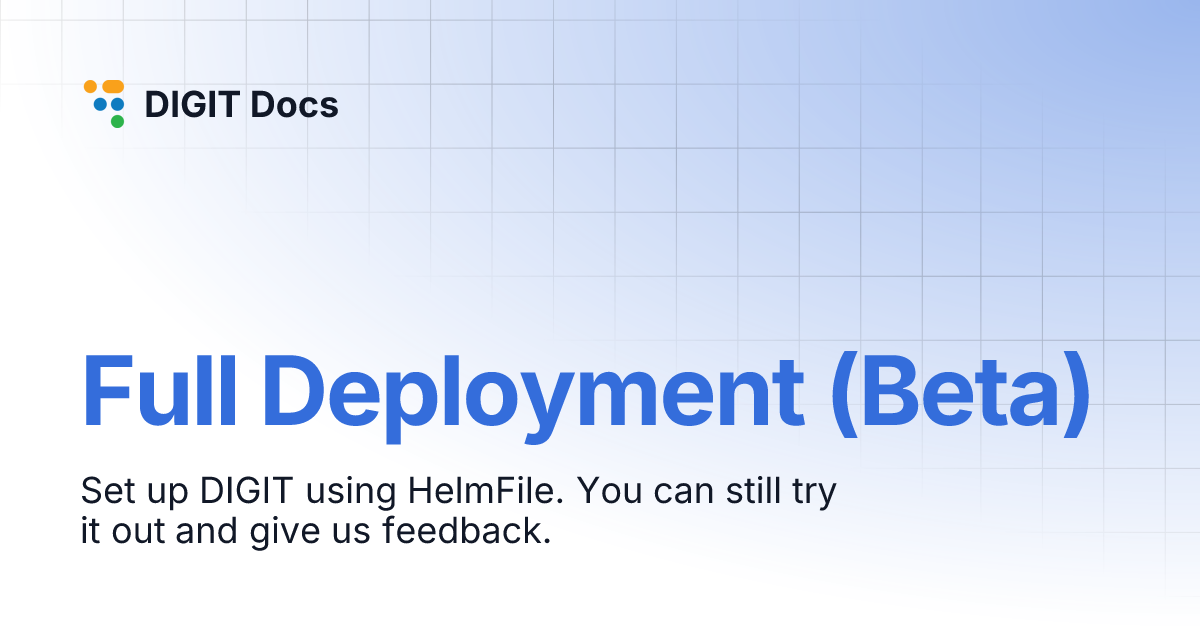 Full Deployment (Beta) | DIGIT Docs