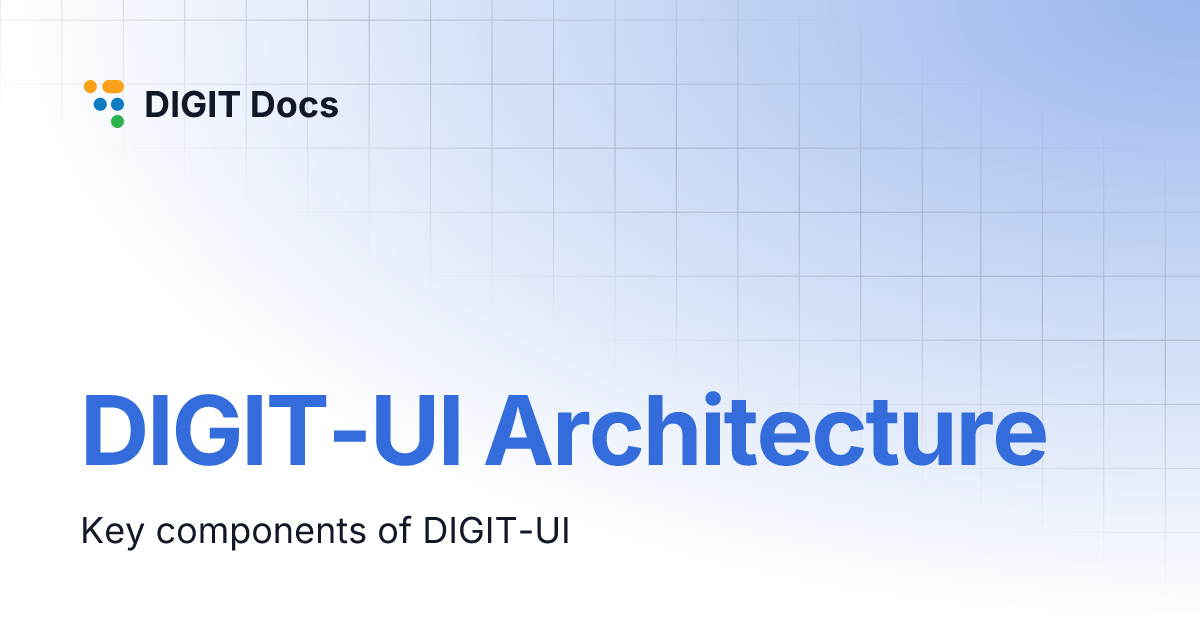 DIGIT-UI Architecture | DIGIT Docs