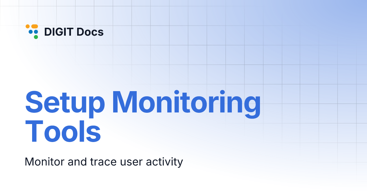 Setup Monitoring Tools | DIGIT Docs