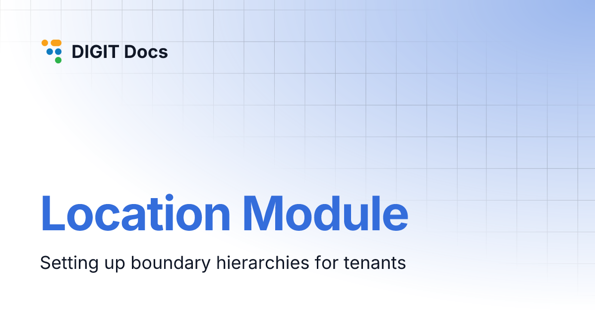 Location Module | DIGIT Docs