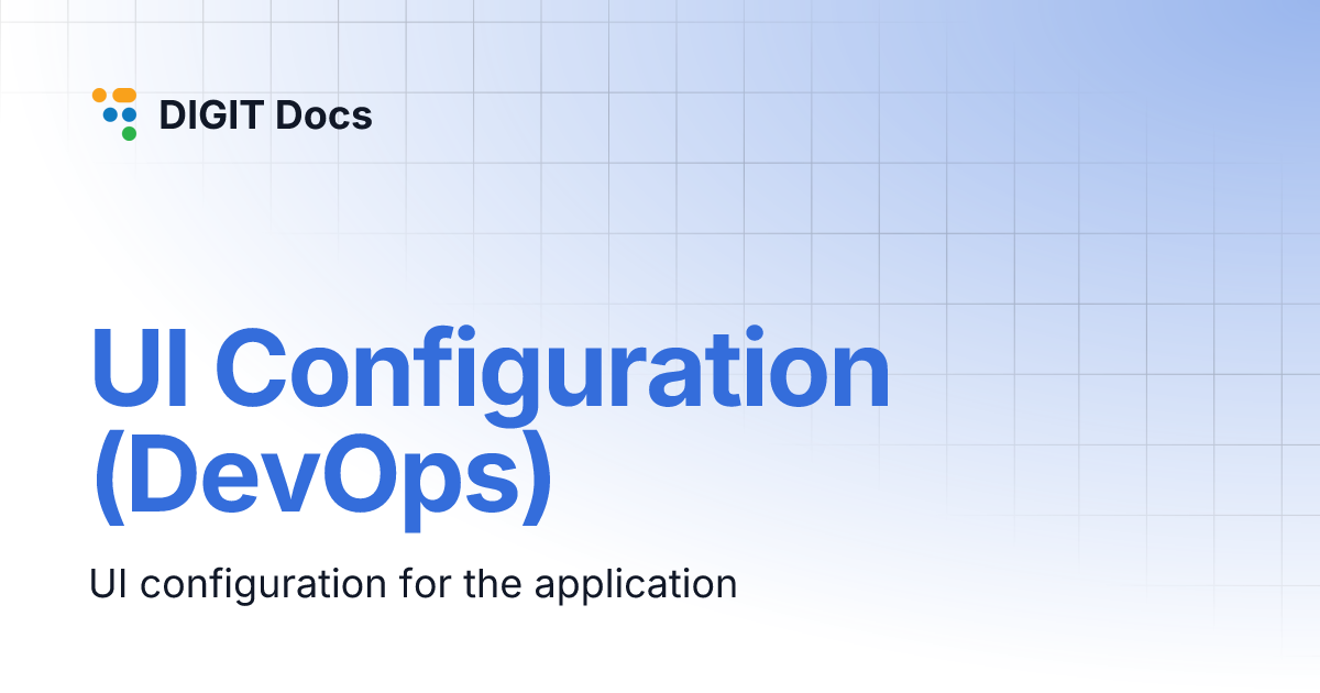 UI Configuration (DevOps) | DIGIT Docs