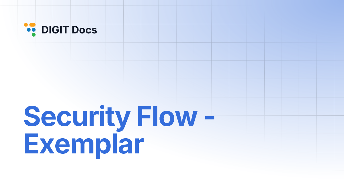 Security Flow - Exemplar | DIGIT Docs