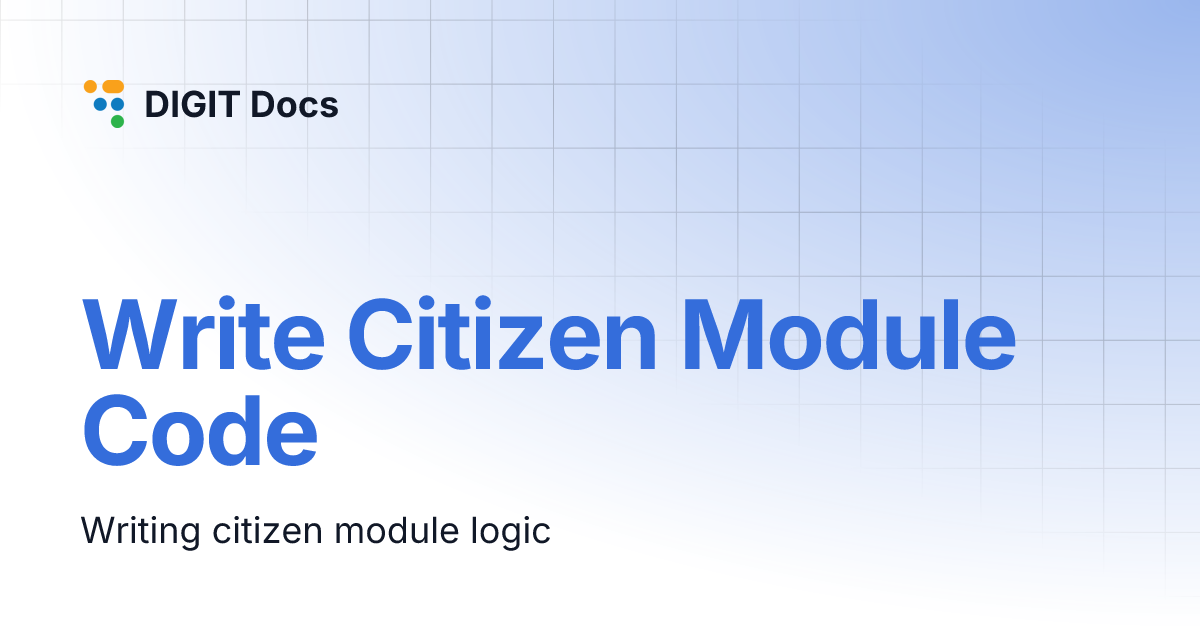 Write Citizen Module Code | DIGIT Docs