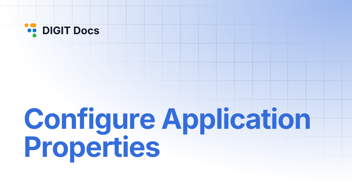 Configure Application Properties | DIGIT Docs