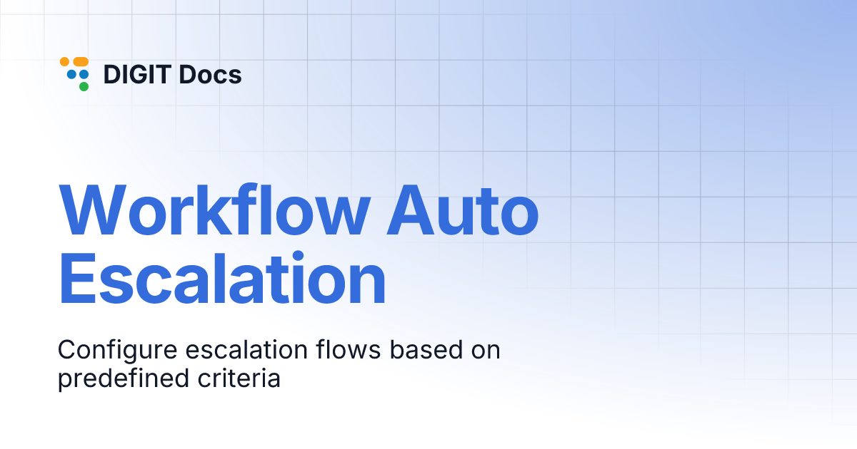 Workflow Auto Escalation | DIGIT Docs