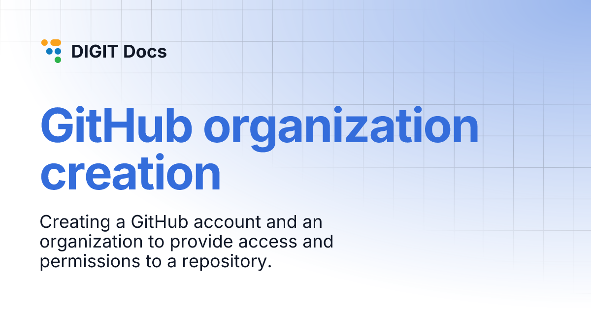GitHub organization creation | DIGIT Docs