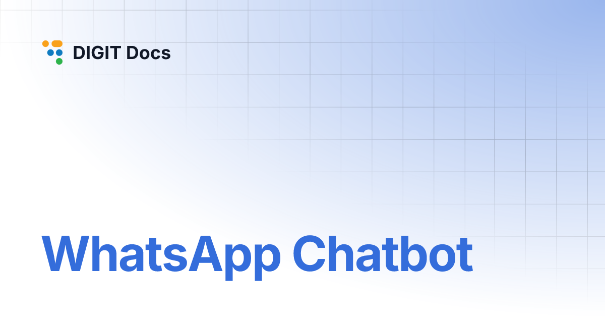 WhatsApp Chatbot | DIGIT Docs
