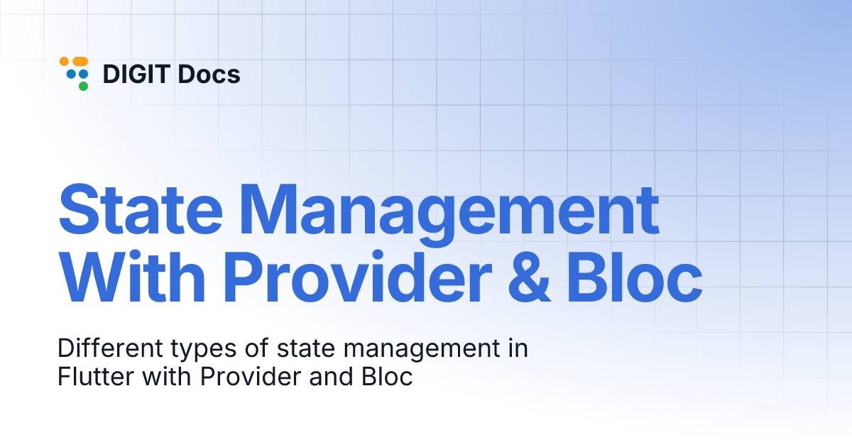 State Management With Provider & Bloc | DIGIT Docs