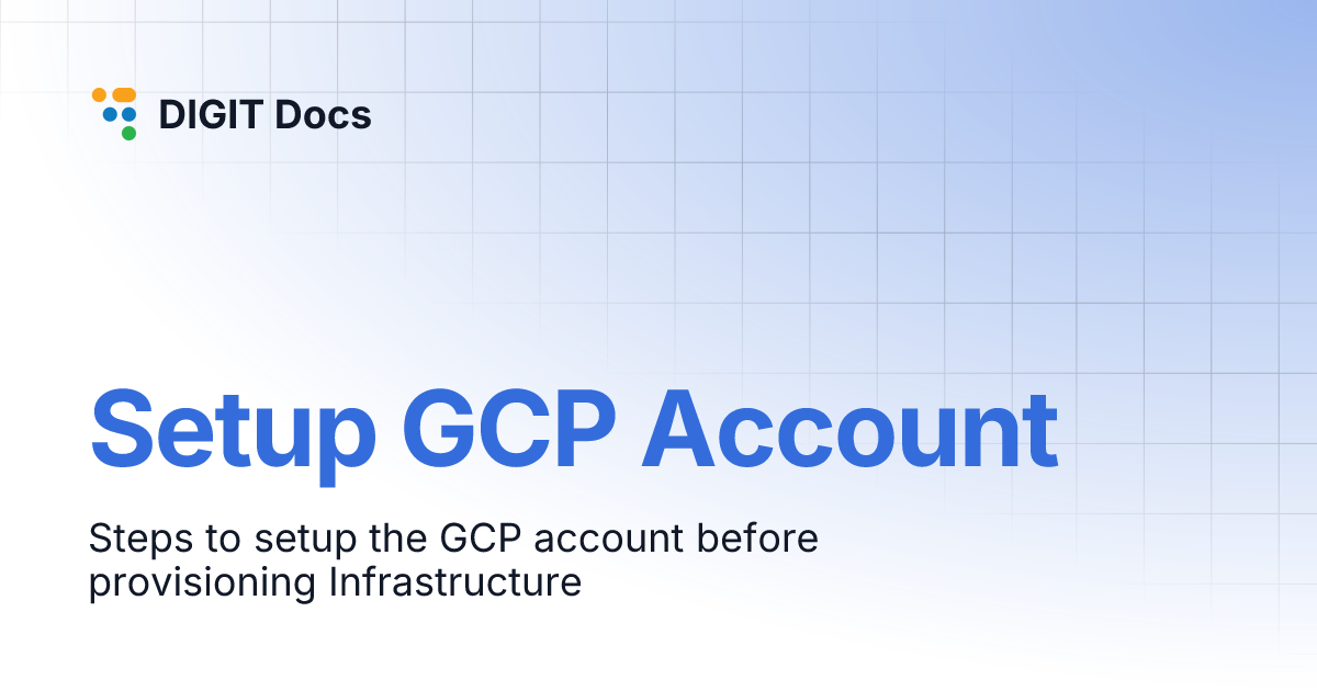Setup GCP Account | DIGIT Docs