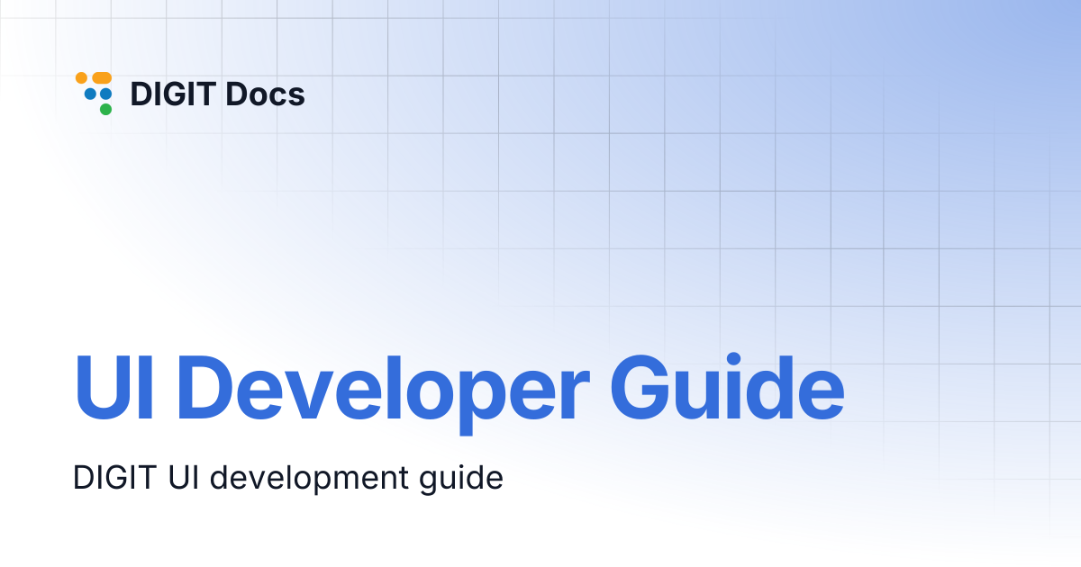 UI Developer Guide | DIGIT Docs
