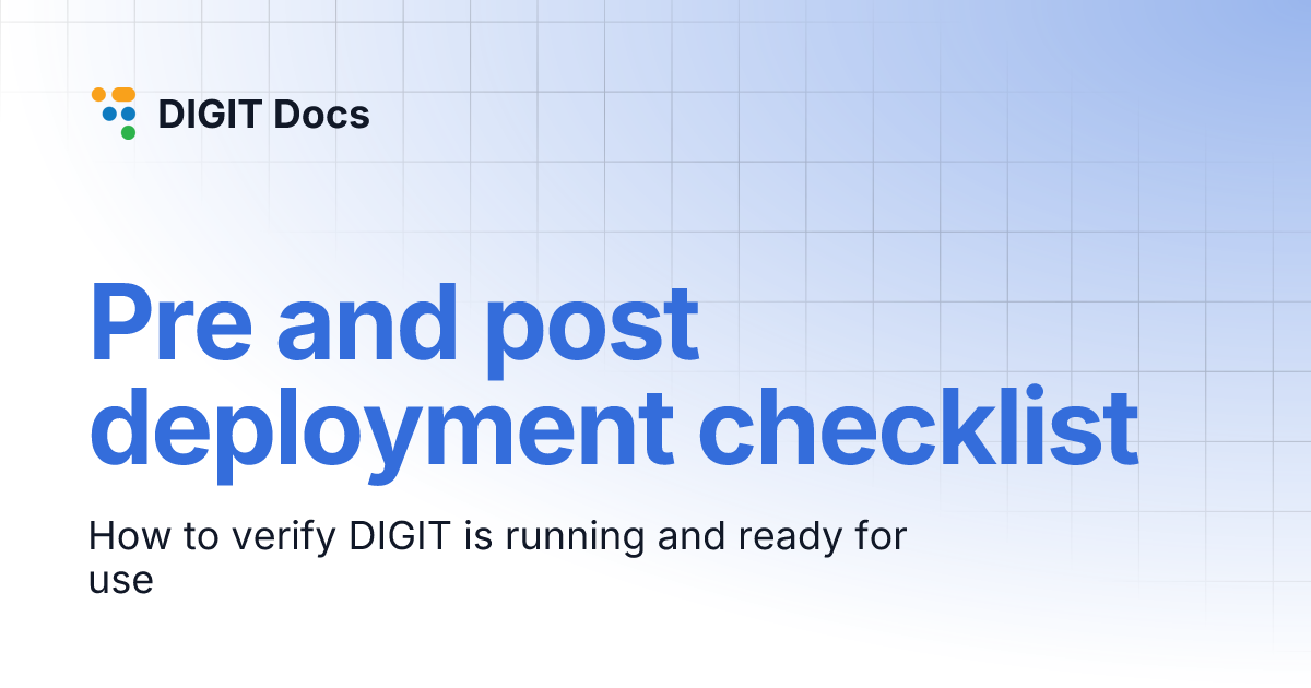 Pre and post deployment checklist | DIGIT Docs