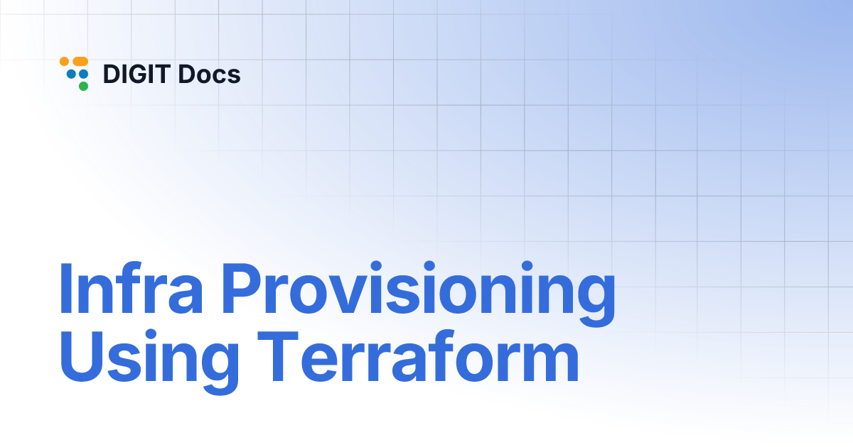 Infra Provisioning Using Terraform | DIGIT Docs