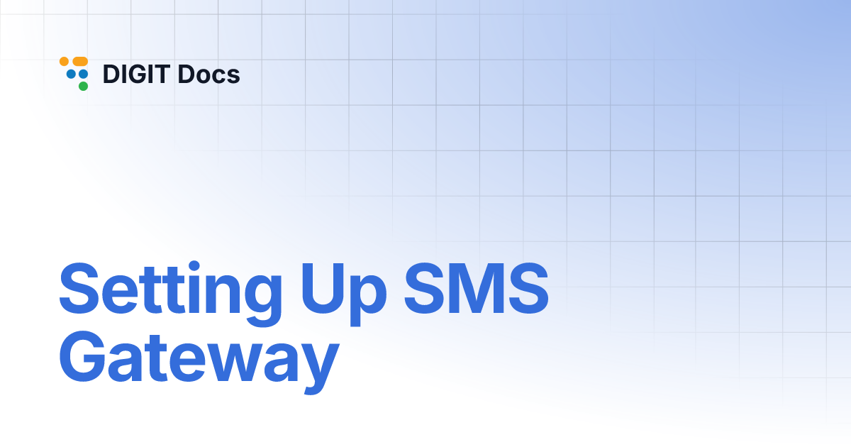 Setting Up SMS Gateway | DIGIT Docs