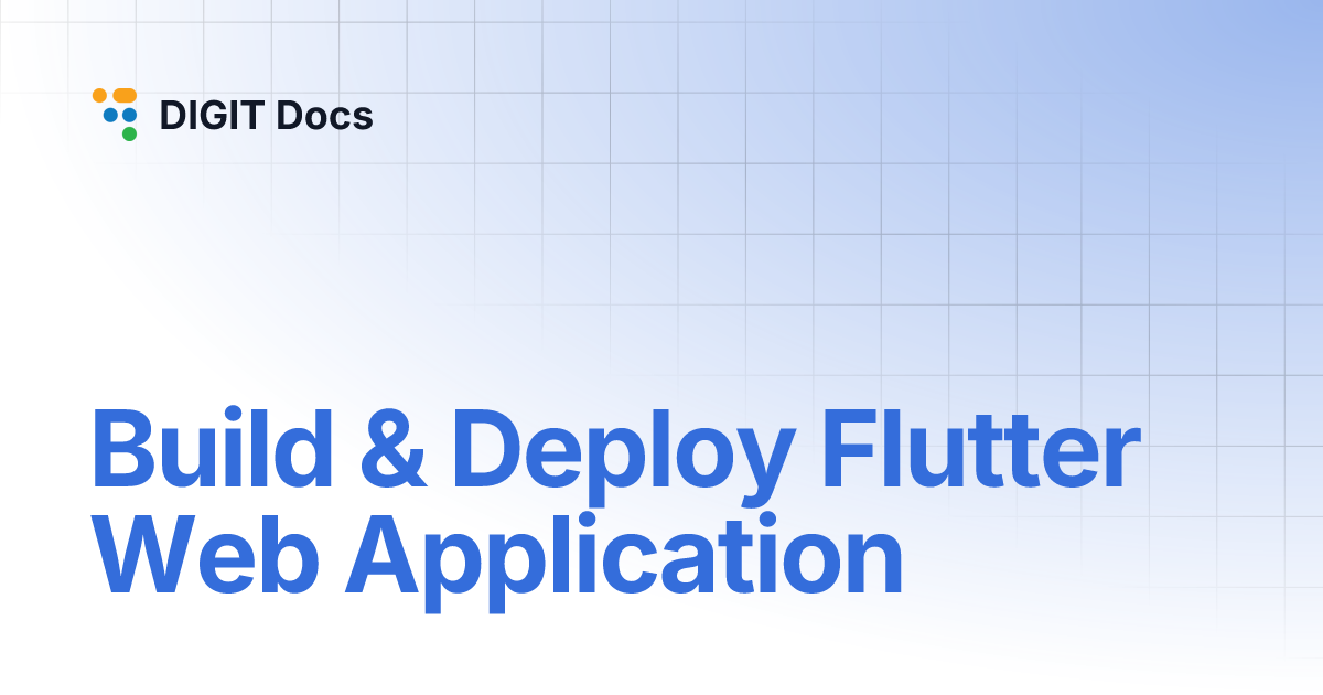 Build And Deploy Flutter Web Application Digit Docs 2103