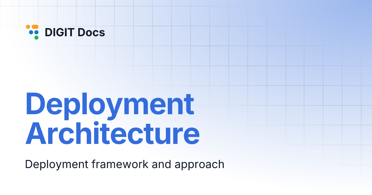 Deployment Architecture | DIGIT Docs