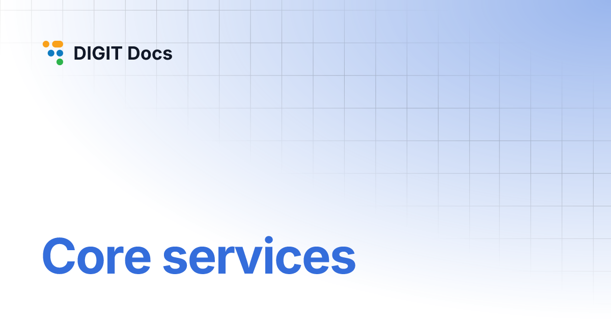 Core services | DIGIT Docs