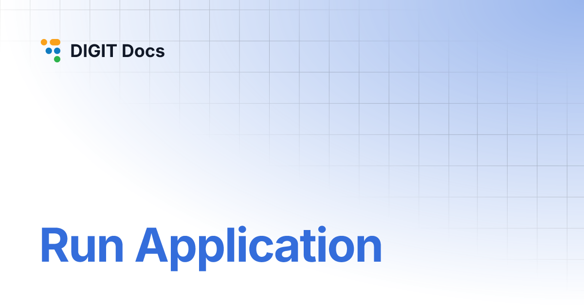 Run Application | DIGIT Docs