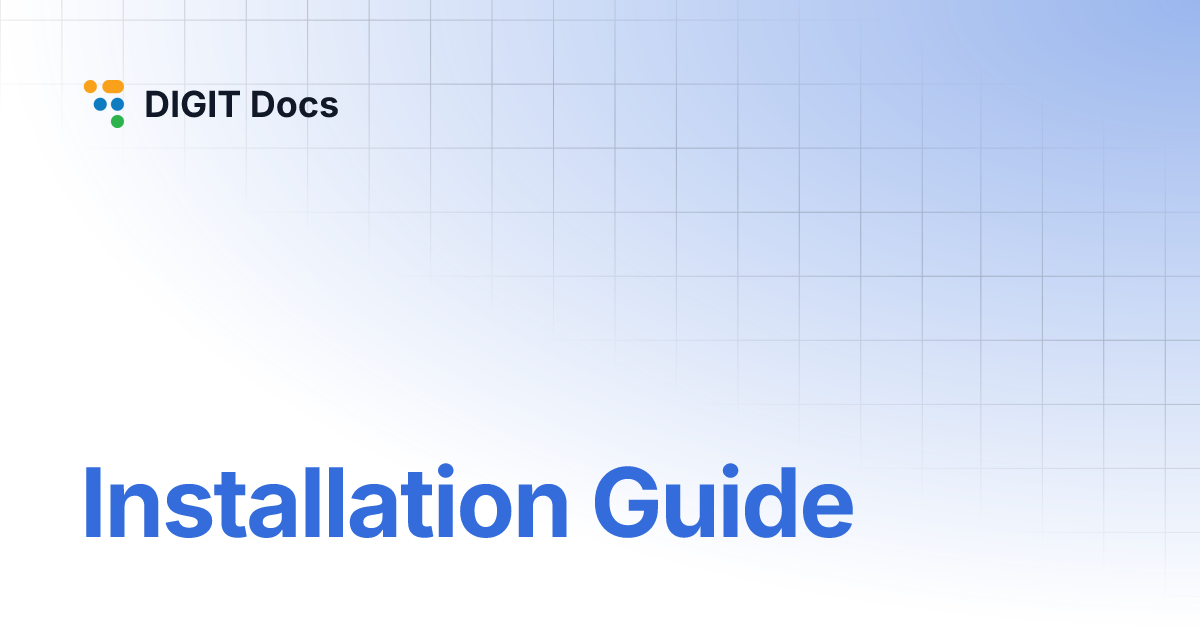 Installation Guide | DIGIT Docs