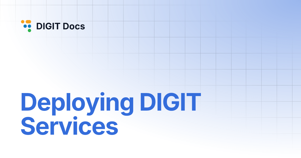 Deploying Digit Services Digit Docs