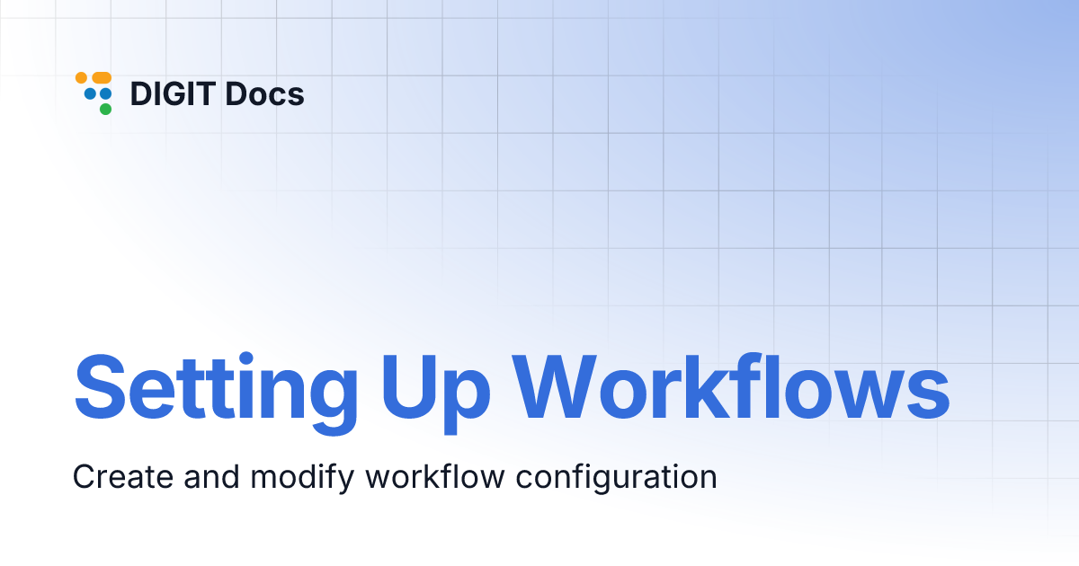 Setting Up Workflows | DIGIT Docs