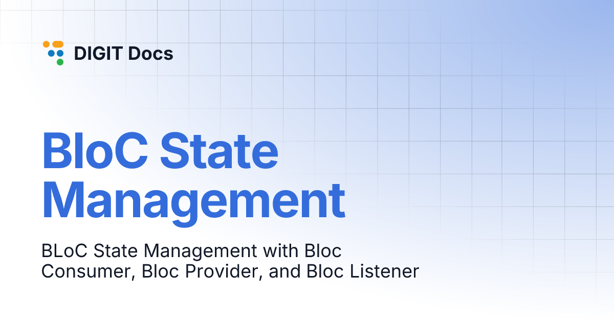BloC State Management | DIGIT Docs