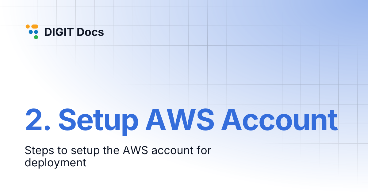 2. Setup AWS Account | DIGIT Docs