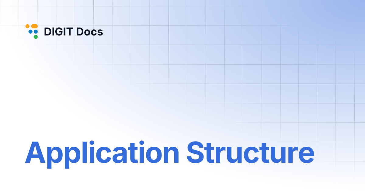 Application Structure | DIGIT Docs