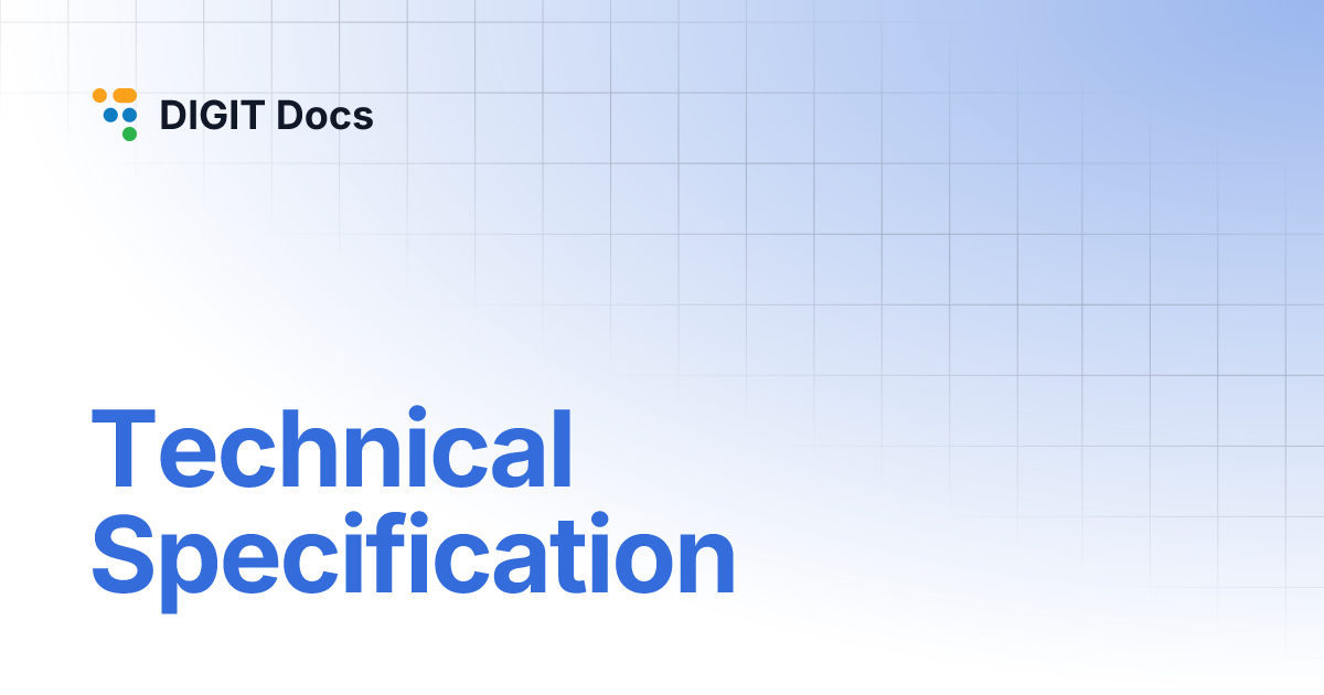 Technical Specification | DIGIT Docs