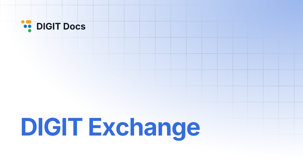 DIGIT Exchange | DIGIT Docs