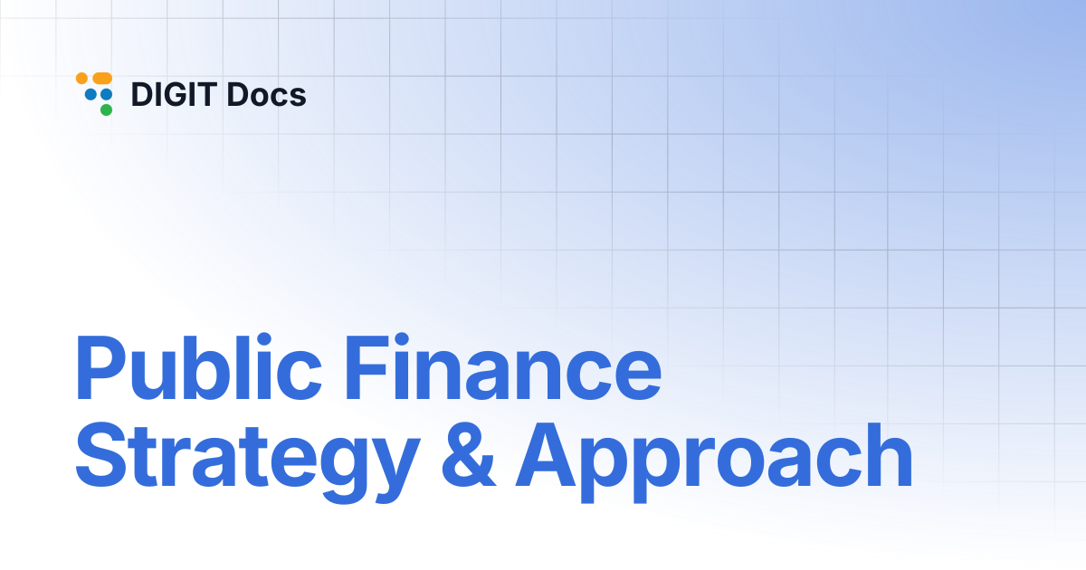 Public Finance Strategy & Approach | DIGIT Docs
