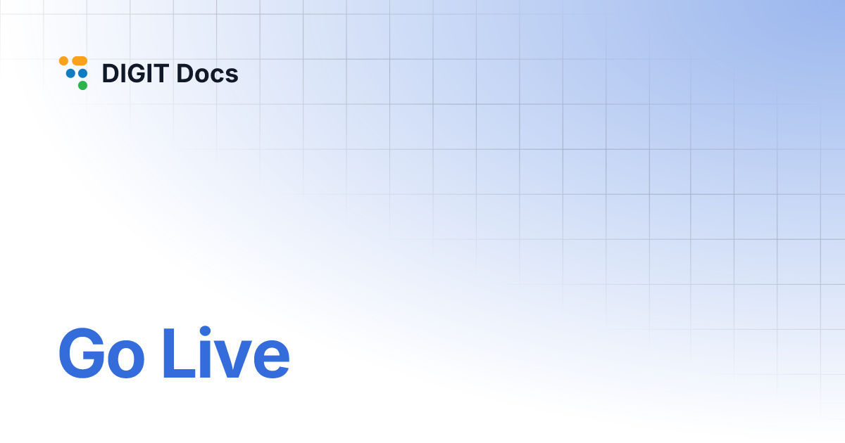 Go Live | DIGIT Docs