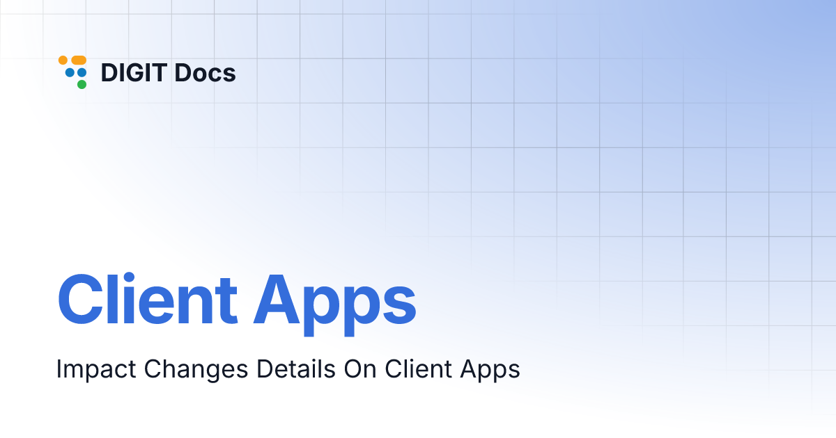 Client Apps | DIGIT Docs