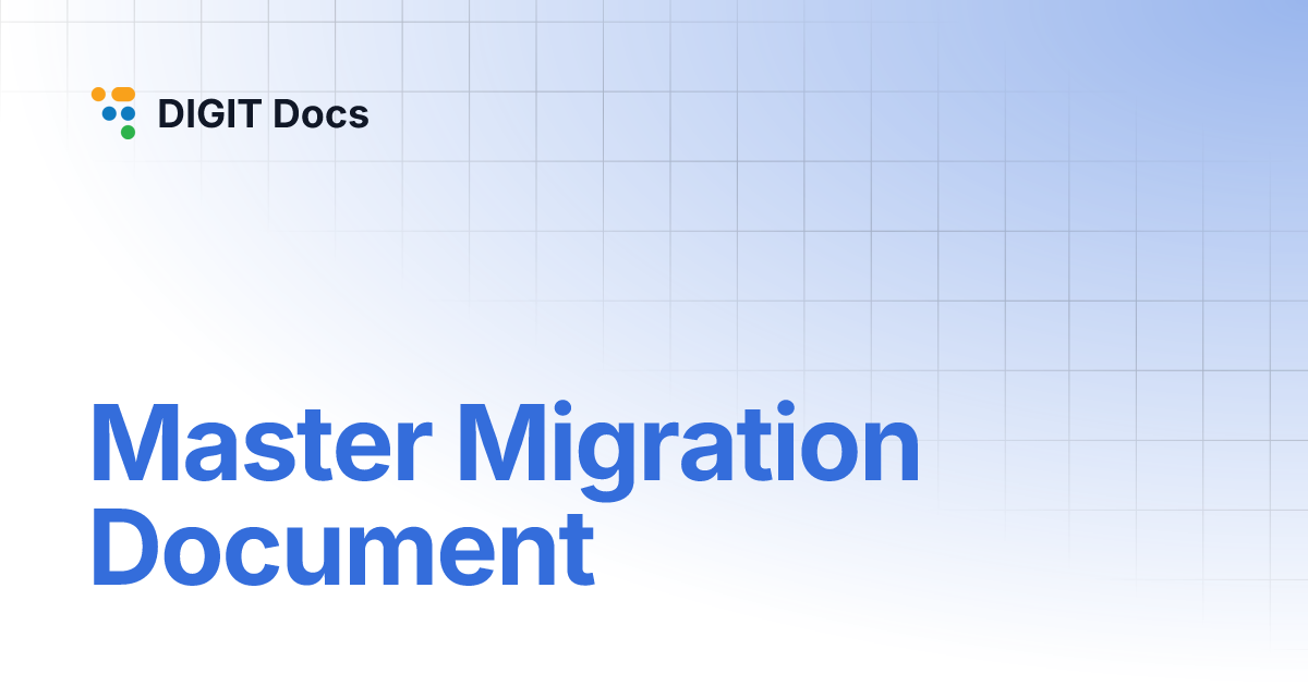 Master Migration Document | DIGIT Docs