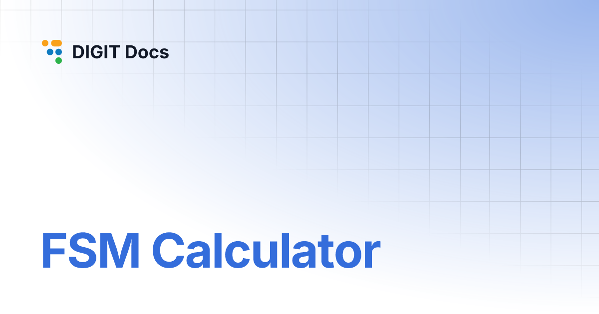 FSM Calculator | DIGIT Docs