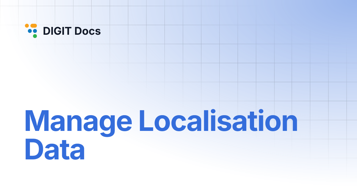 Manage Localisation Data | DIGIT Docs
