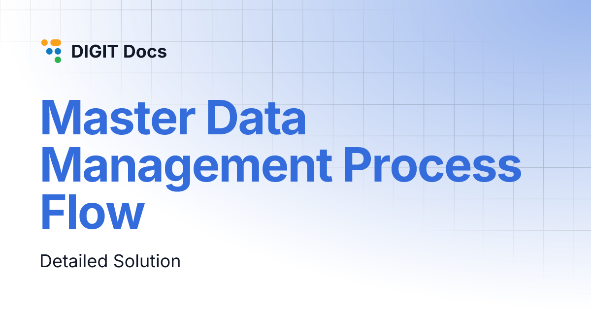 Master Data Management Process Flow | DIGIT Docs