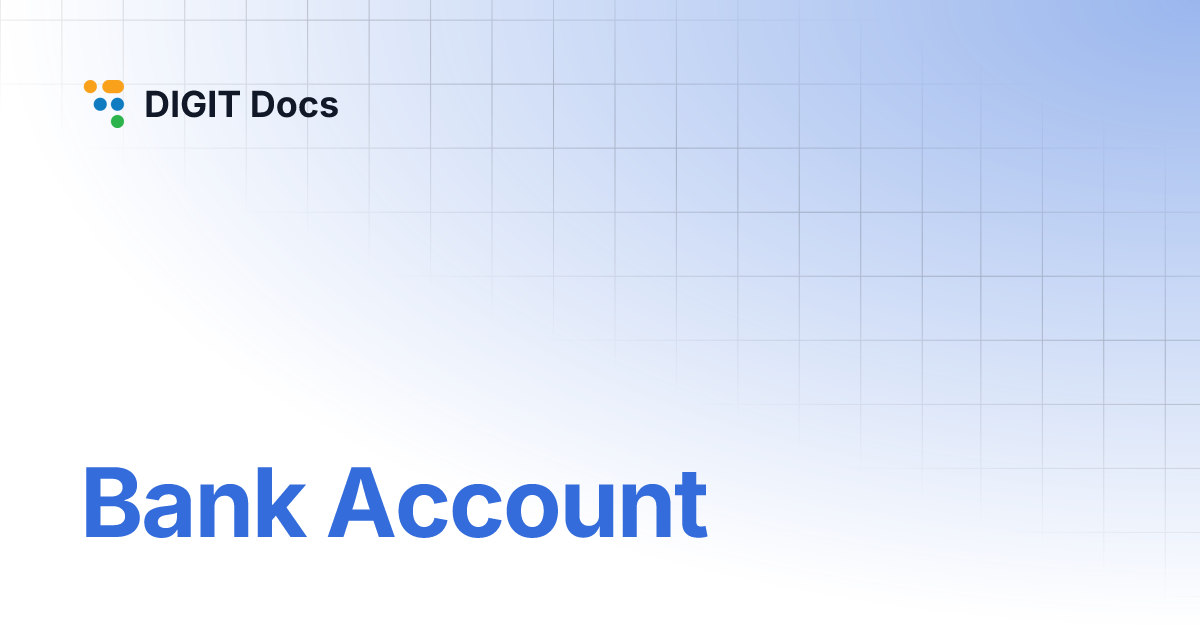 Bank Account | DIGIT Docs