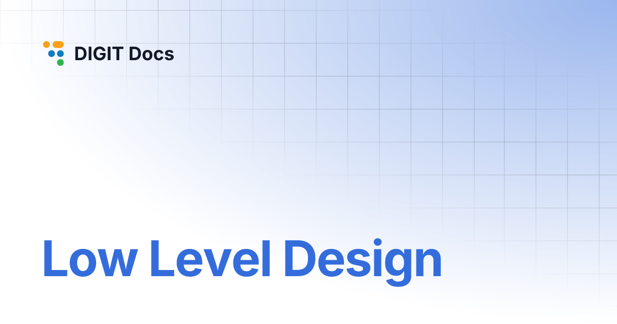Low Level Design | DIGIT Docs