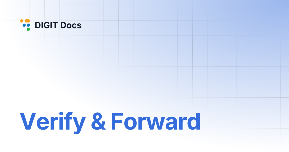 Verify & Forward | DIGIT Docs
