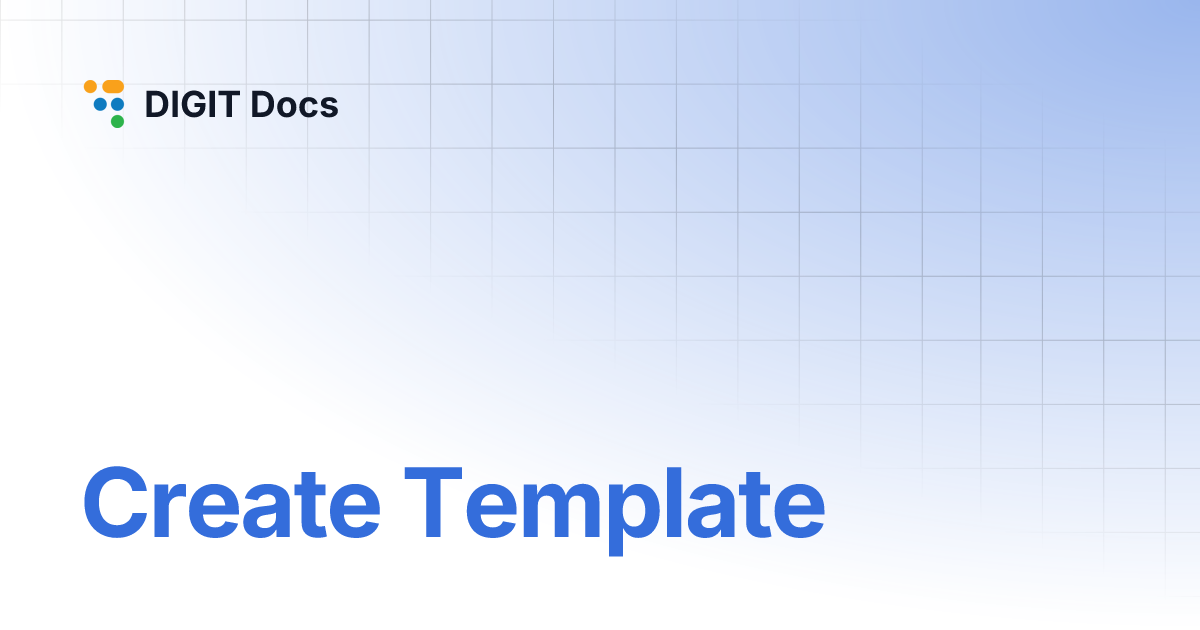 Create Template | DIGIT Docs